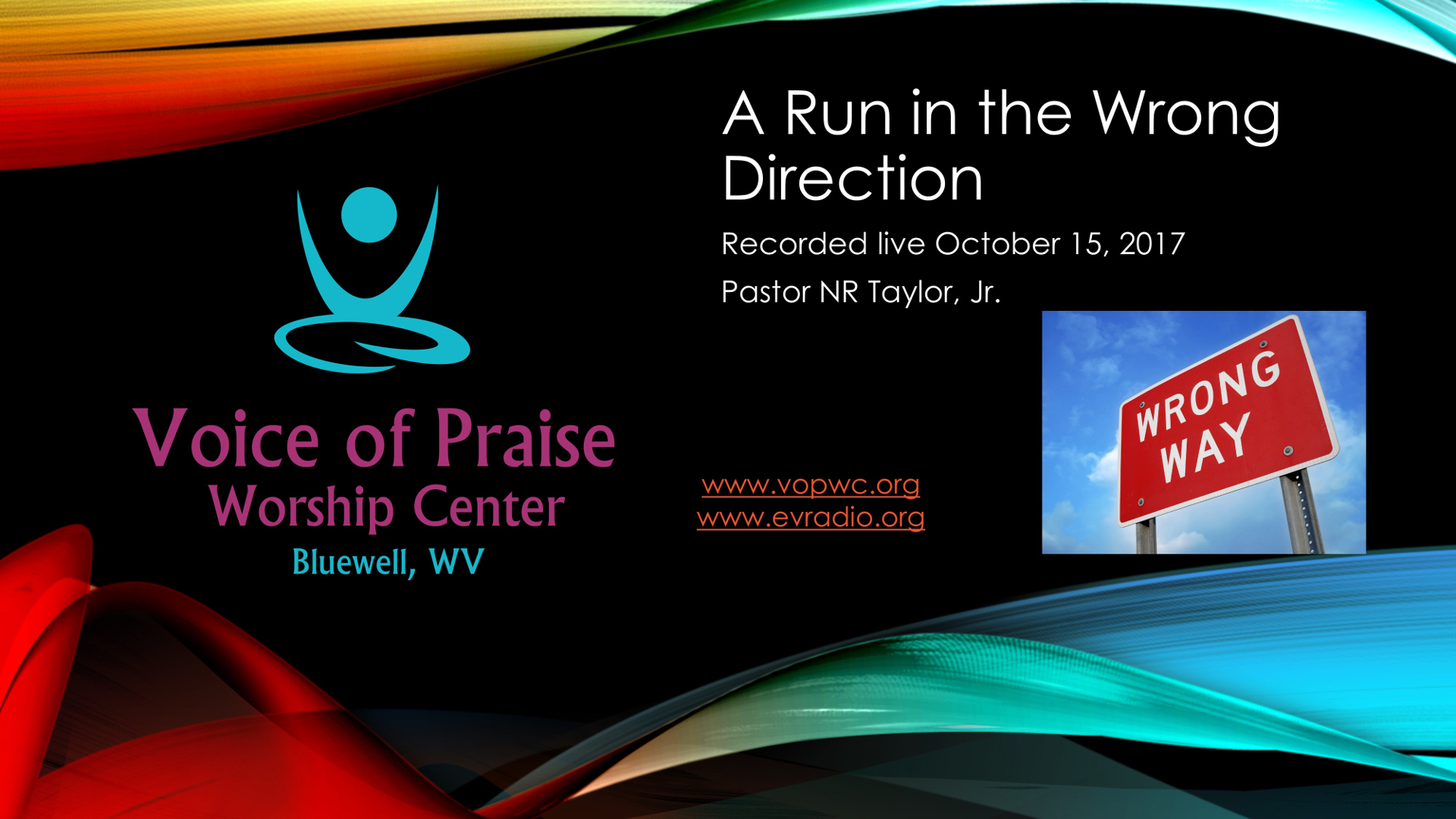 A Run in the Wrong Direction - Voice Of Praise Worship Center