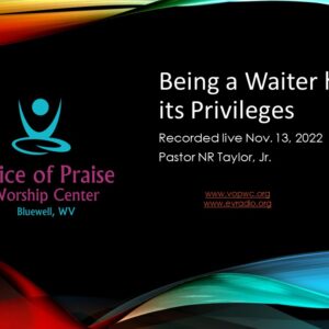 Being a Waiter has its Privileges - Voice Of Praise Worship Center